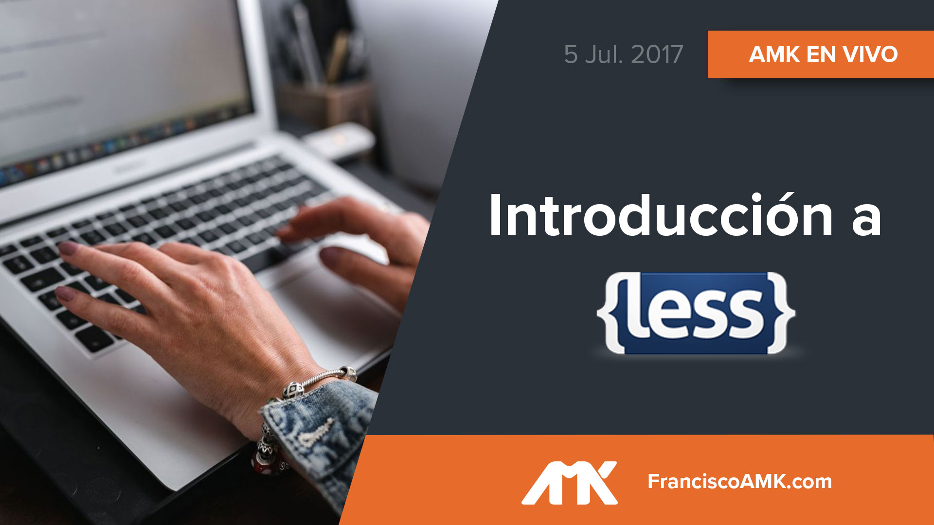 Una breve introducción a LESS - Francisco Aguilera G.